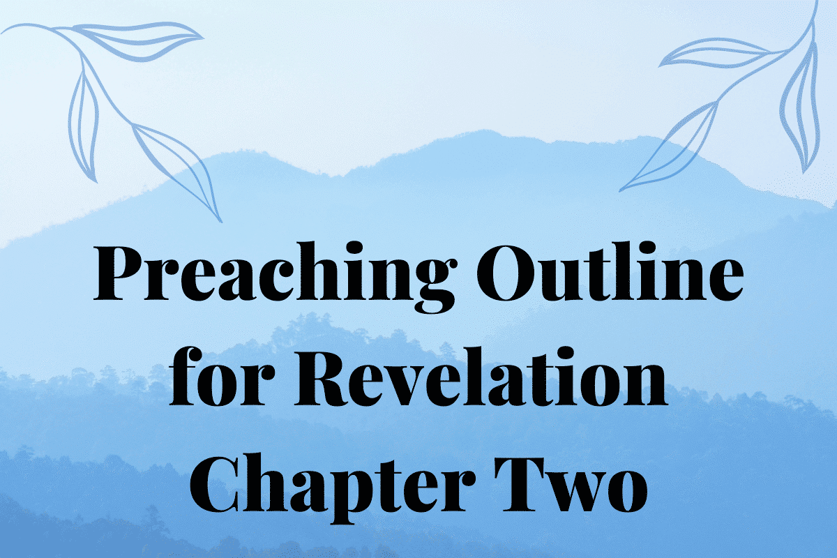 Preaching Outline for Revelation Chapter Two - preachingplans.com